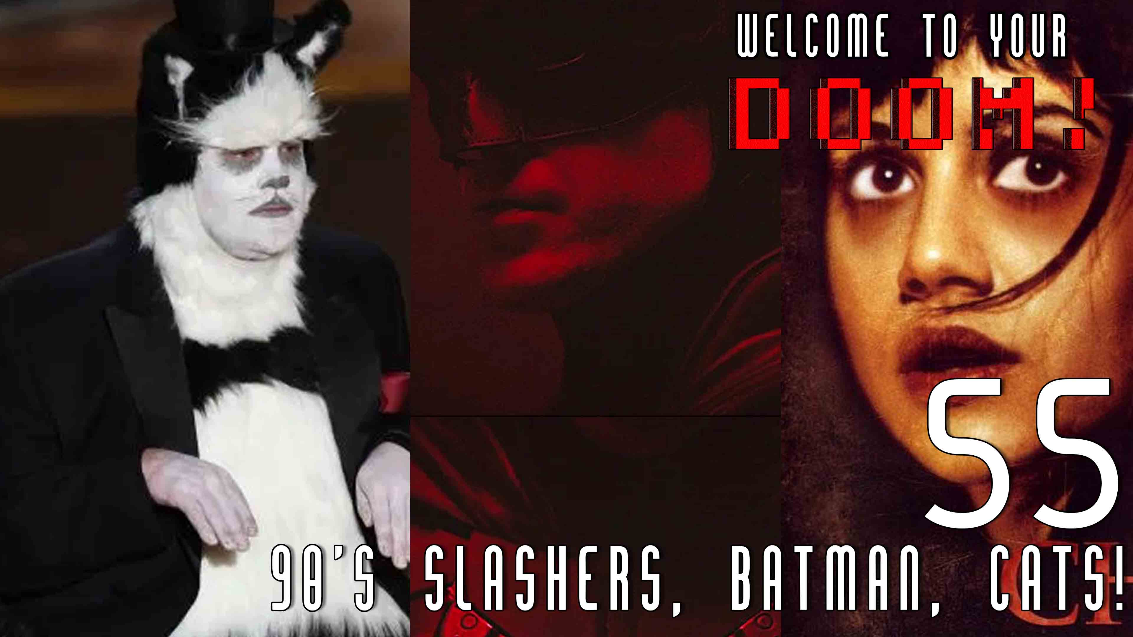 90's Slashers, The Batman, and Cats - Welcome To Your Doom Show
